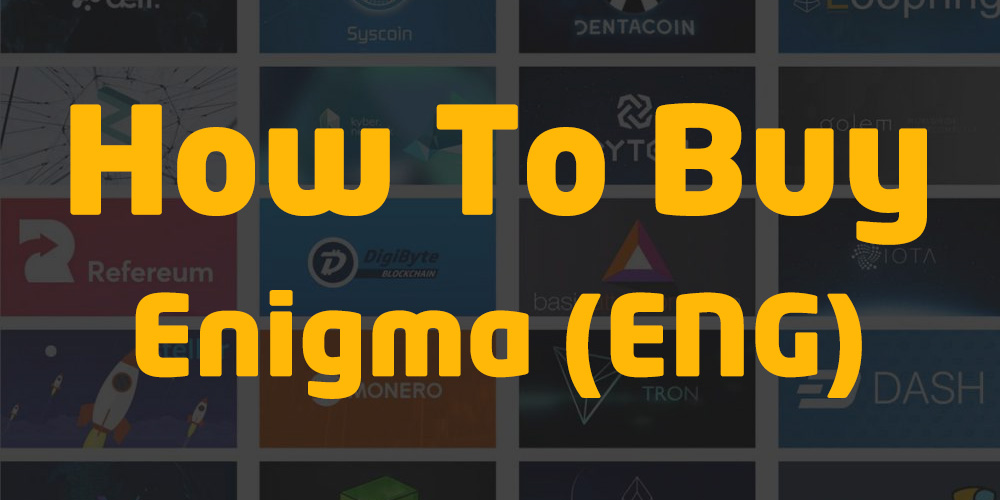 How To Buy Enigma (ENG) - 5 Easy Steps - Exchanges - Wallets