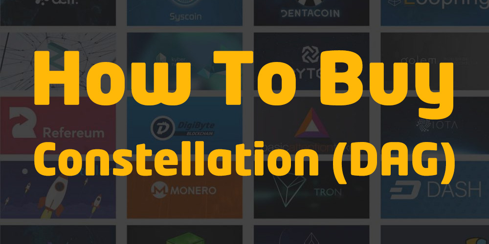 How To Buy Constellation (DAG) - 5 Easy Steps - Exchanges - Wallets