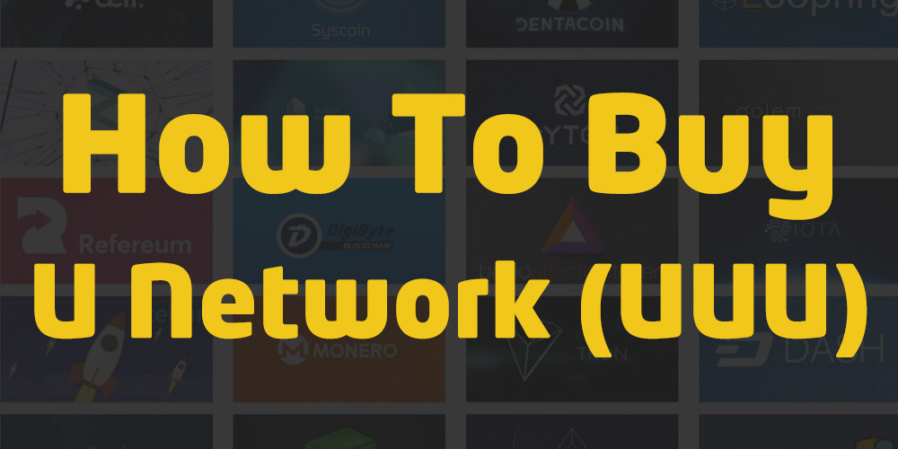 How To Buy U-Network (UUU) Token – $10 Bonus - 5 Easy Steps