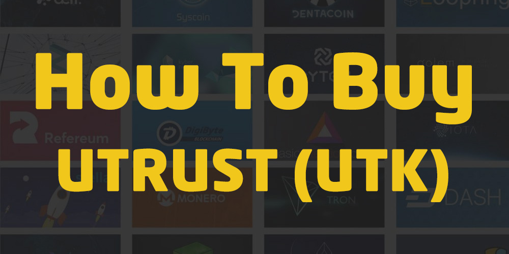 How To Buy UTRUST (UTK) Token – $10 Bonus - 5 Easy Steps