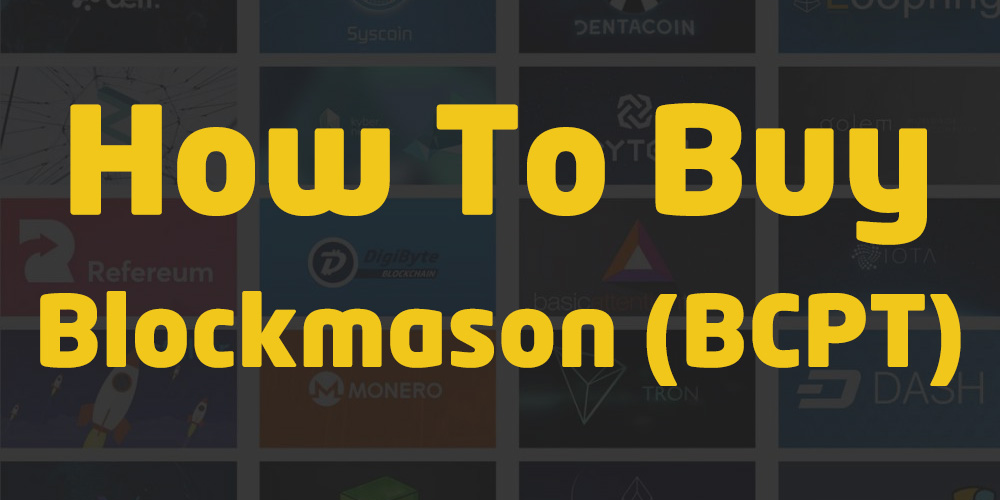 How To Buy BlockMason (BCPT) Token – $10 Bonus - 5 Easy Steps