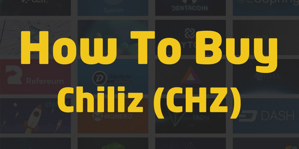How To Buy Chiliz (CHZ) Token – $10 Bonus - 5 Easy Steps