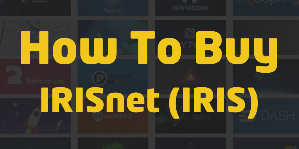 How To Buy IRISnet (IRIS) Token – $10 Bonus - 5 Easy Steps