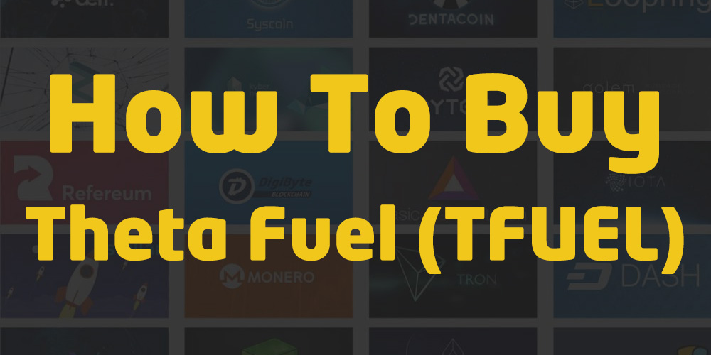 How To Buy Theta Fuel (TFUEL) Token – $10 Bonus - 5 Easy Steps How To Buy Theta Fuel (TFUEL) Token – $10 Bonus - 5 Easy Steps
